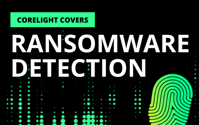Ransomware Detection: How to Detect Ransomware Using NDR | Corelight